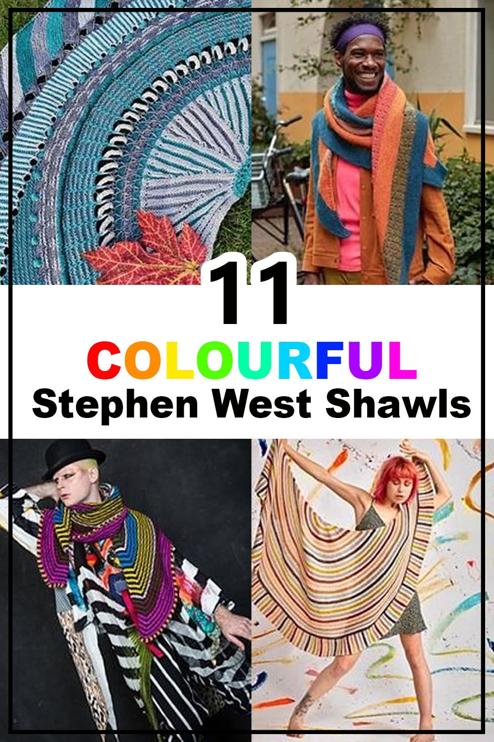 11 Colourful Stephen West Shawls to Cast On Now! - Hedgerow Yarncraft